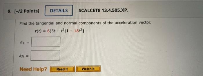 Solved Find the tangential and normal components of the | Chegg.com