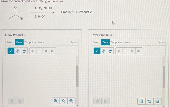 Solved Draw the correct products for the given reaction. | Chegg.com