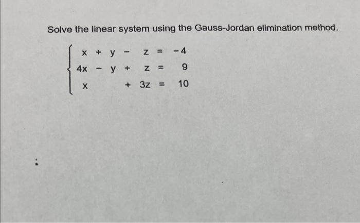 Solved Solve the linear system using the Gauss-Jordan | Chegg.com