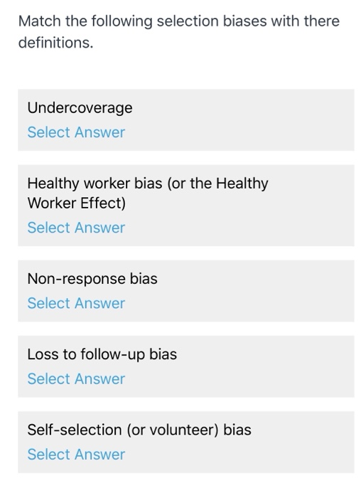 Solved Match the following selection biases with there | Chegg.com