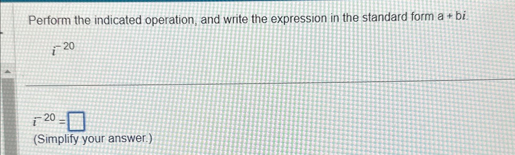 Solved Perform the indicated operation, and write the | Chegg.com