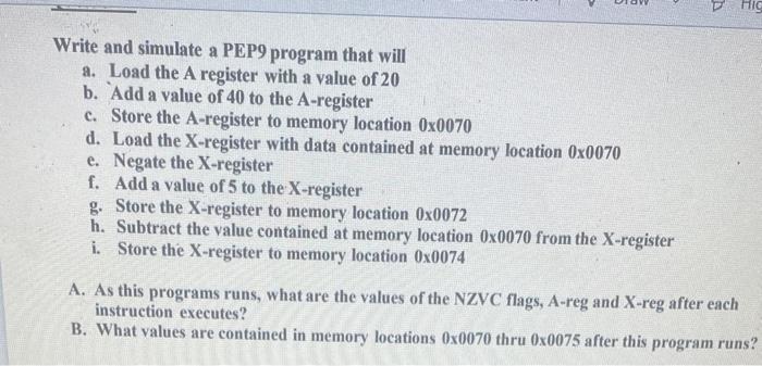 Solved HIC Write and simulate a PEP9 program that will a. | Chegg.com