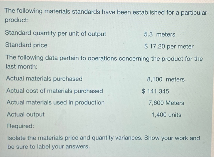 Solved The following materials standards have been | Chegg.com