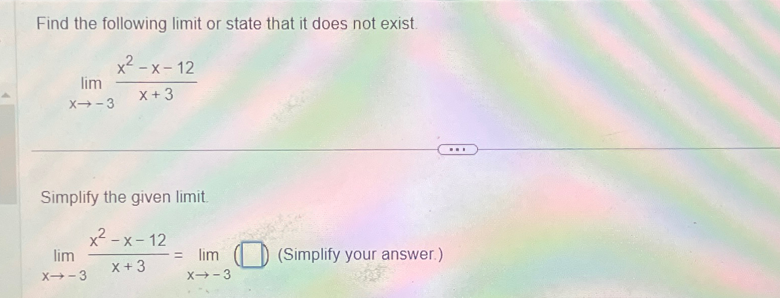 Solved Find the following limit or state that it does not | Chegg.com