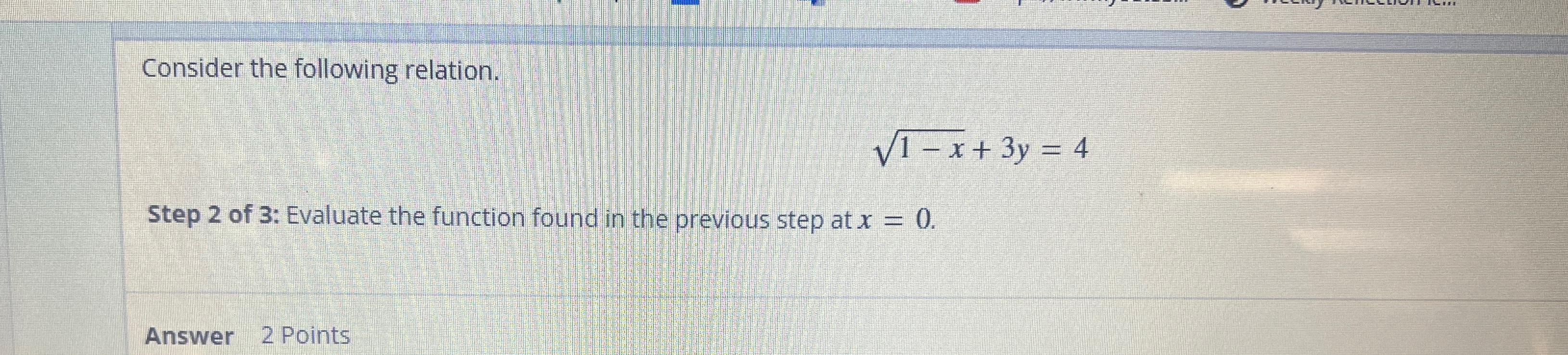 Solved Consider the following relation.1-x2+3y=4Step 2 ﻿of | Chegg.com