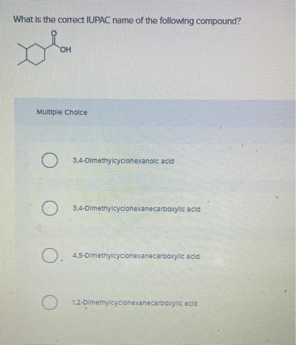 Solved What is the correct IUPAC name of the followng | Chegg.com