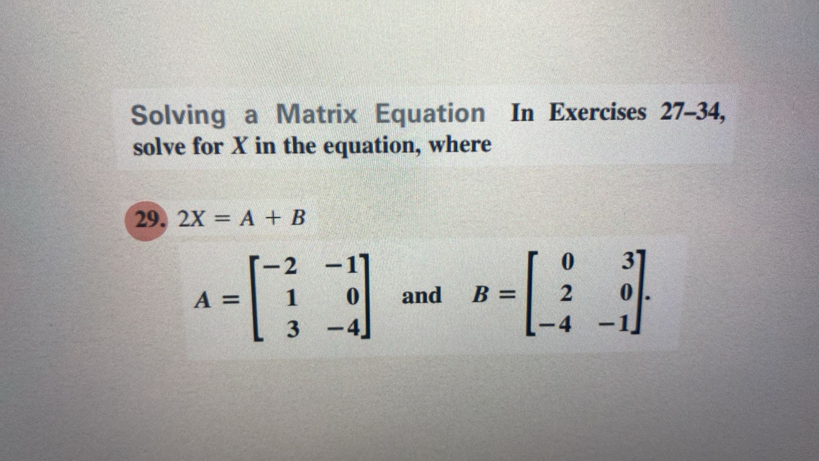 Solved Solving a Matrix Equation In Exercises 27-34,solve | Chegg.com
