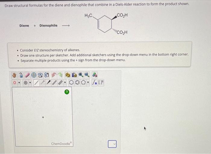 Solved raw structural formulas for the diene and dienophile | Chegg.com