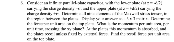 Solved 6. Consider an infinite parallel-plate capacitor, | Chegg.com