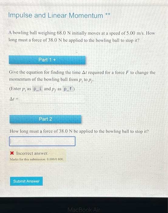 Solved Impulse and Linear Momentum ** A bowling ball | Chegg.com