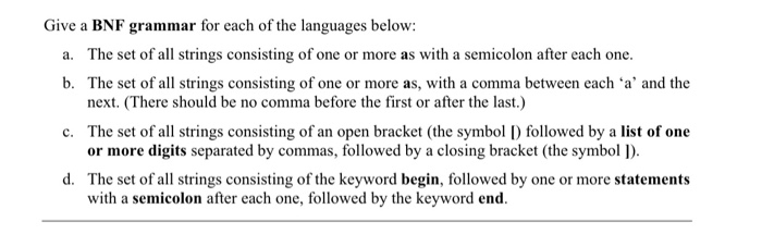 Solved Give a BNF grammar for each of the languages below: | Chegg.com