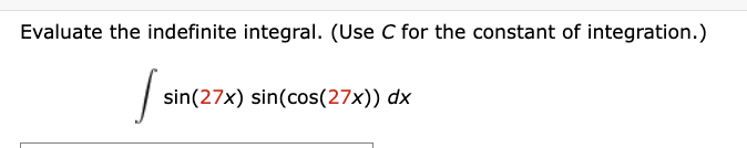 Solved Evaluate the indefinite integral. (Use C ﻿for the | Chegg.com
