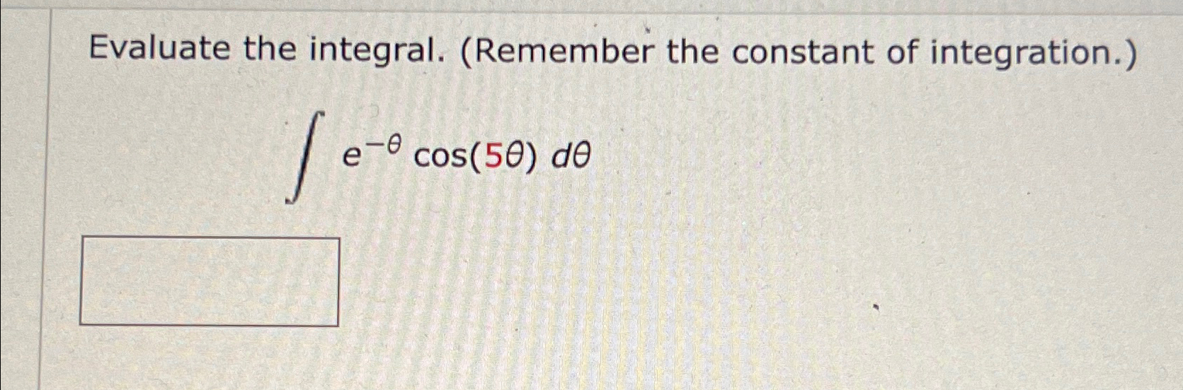 Solved Evaluate the integral. (Remember the constant of | Chegg.com