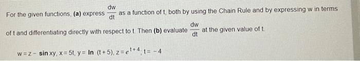Solved For the given functions, (a) express dtdw as a | Chegg.com