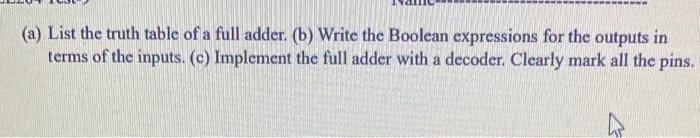 Solved (a) List the truth table of a full adder. (b) Write | Chegg.com