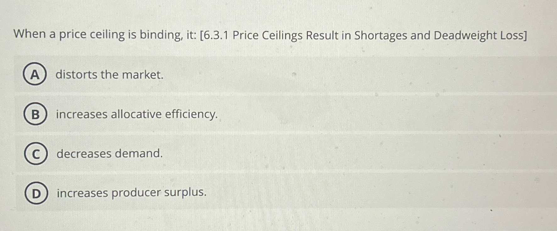 Solved When a price ceiling is binding, it: [6.3.1 ﻿Price | Chegg.com