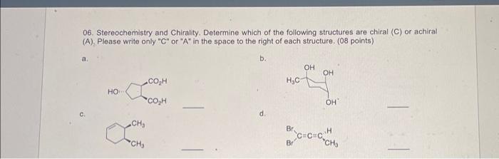 Solved 06. Stereochemistry and Chirality. Determine which of | Chegg.com