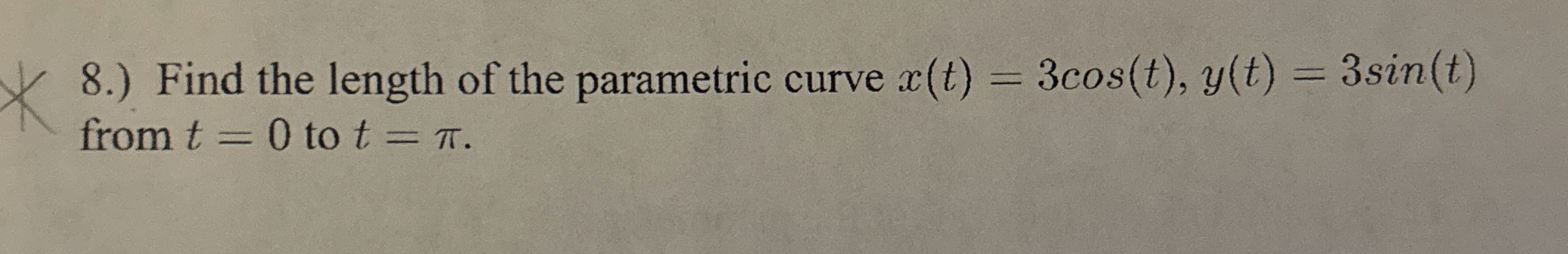 Solved 8.) ﻿Find the length of the parametric curve | Chegg.com