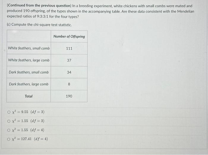 Solved In a breeding experiment, white chickens with small | Chegg.com
