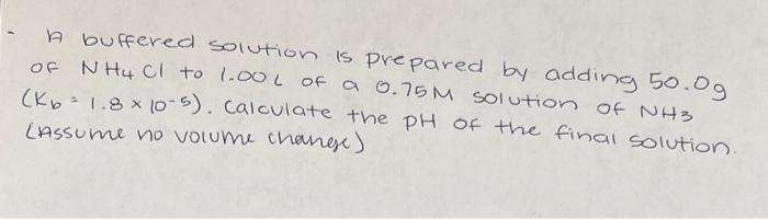 Solved - A buffered solution is prepared by adding 50.0 g of | Chegg.com