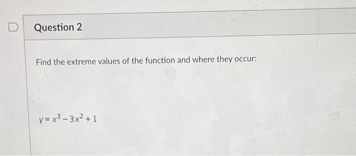 Solved Find the extreme values of the function and where | Chegg.com