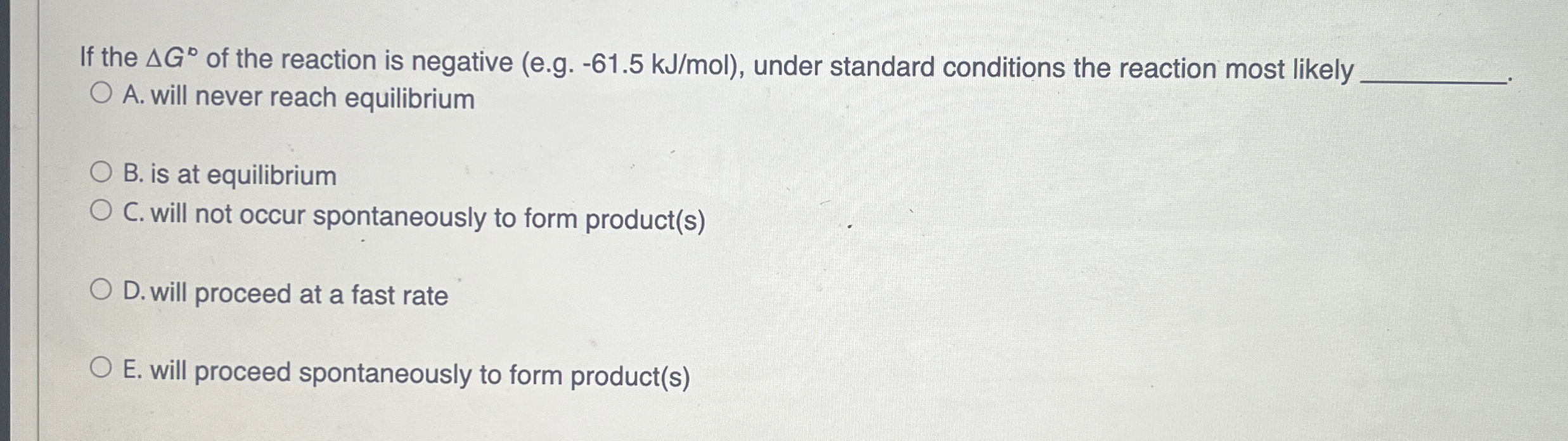 Solved If the ΔG° ﻿of the reaction is negative | Chegg.com