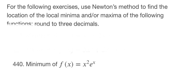 Solved For the following exercises, use Newton's method to | Chegg.com