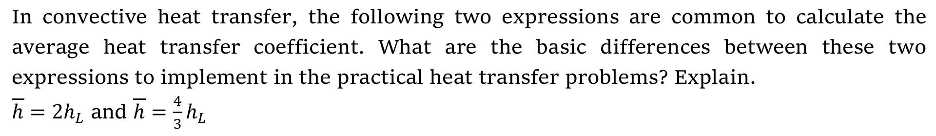 Solved In convective heat transfer, the following two | Chegg.com