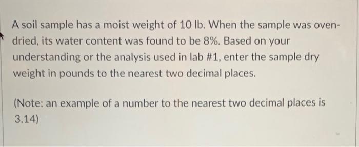 Solved A soil sample has a moist weight of 10lb. When the | Chegg.com