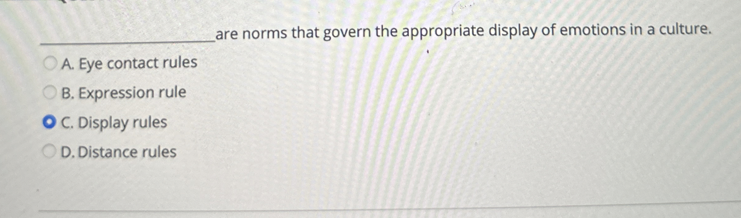 Solved are norms that govern the appropriate display of | Chegg.com