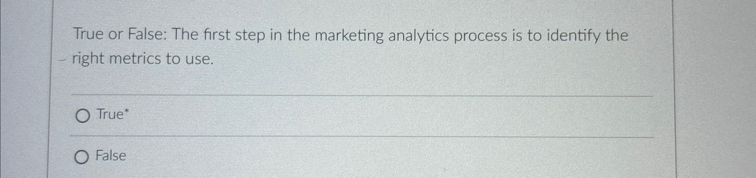 Solved True or False: The first step in the marketing | Chegg.com