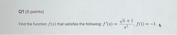 Solved Find the function f(x) that satisfies the following: | Chegg.com