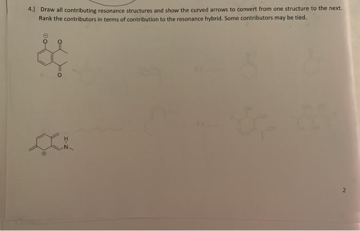 Solved 4.) Draw all contributing resonance structures and | Chegg.com