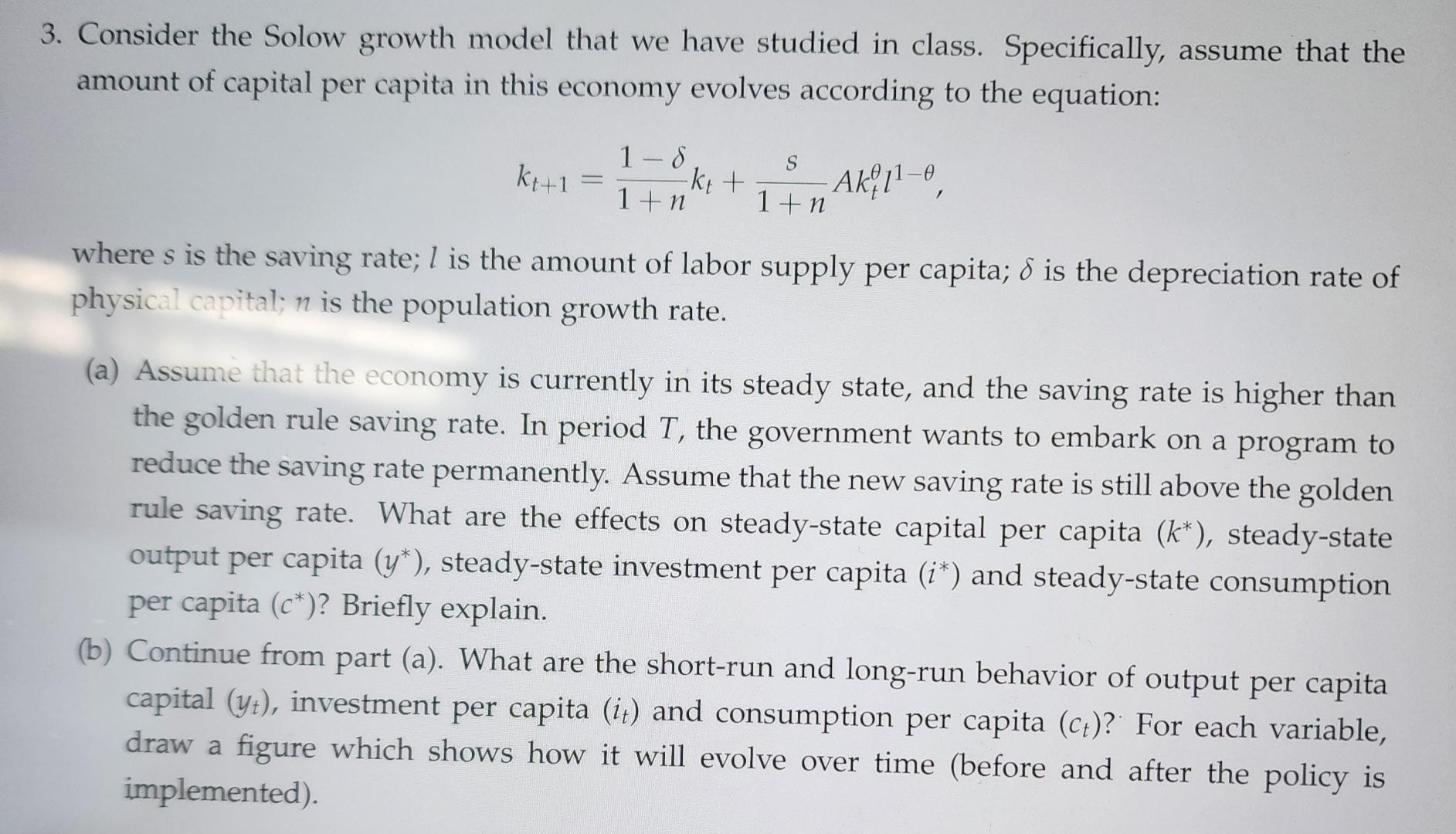 Solved Consider the Solow growth model that we have studied | Chegg.com