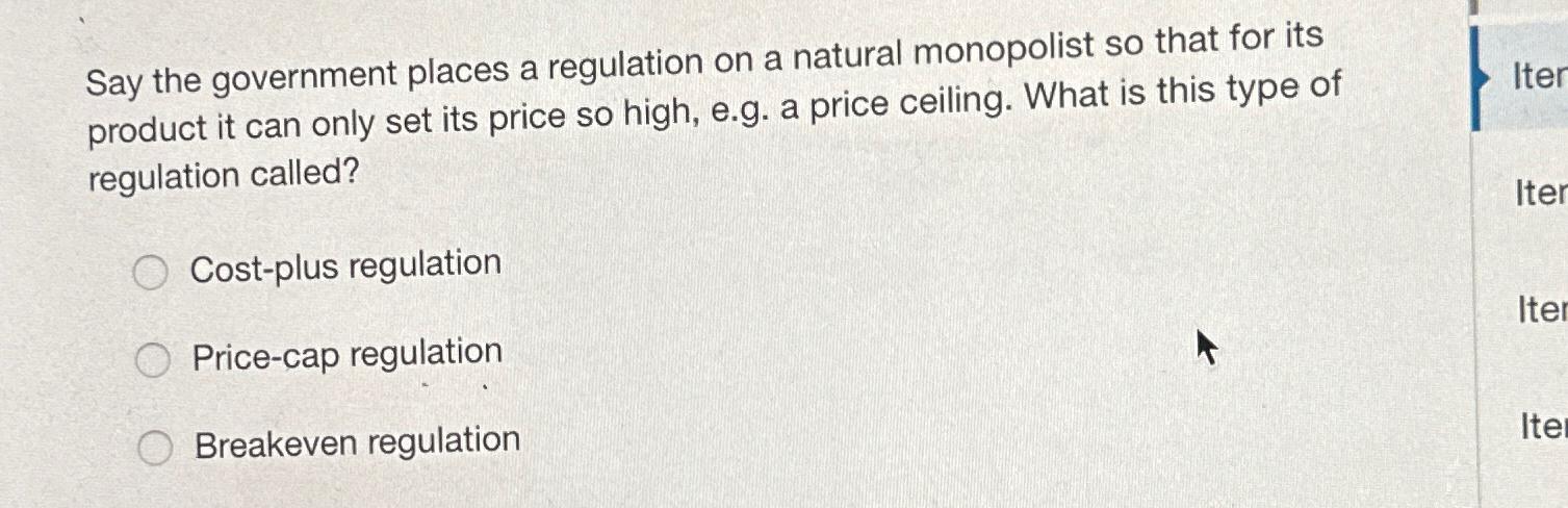 Solved Say the government places a regulation on a natural | Chegg.com