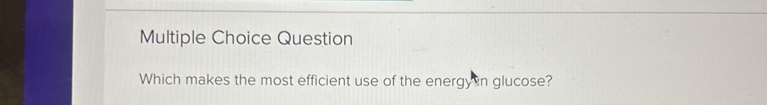 Solved Multiple Choice QuestionWhich makes the most | Chegg.com