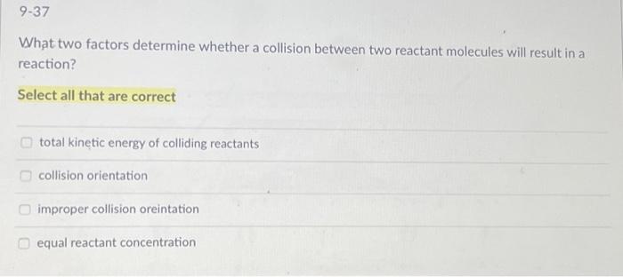 Solved 9-37 What two factors determine whether a collision | Chegg.com