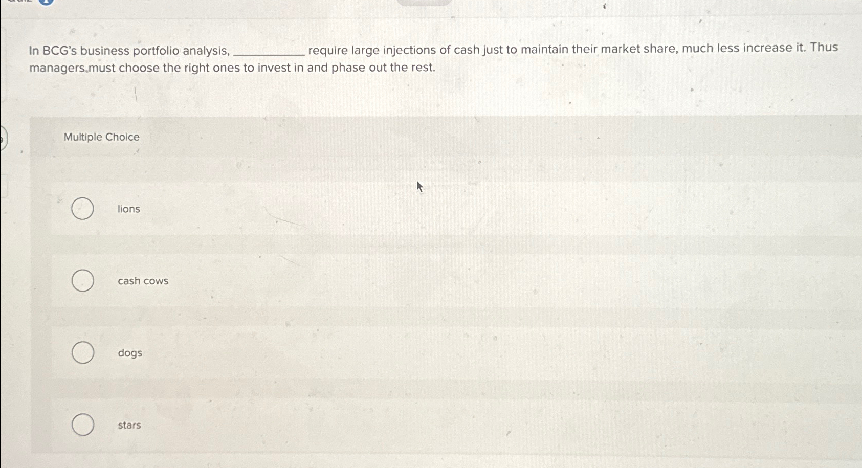 Solved In BCG's business portfolio analysis, require large | Chegg.com