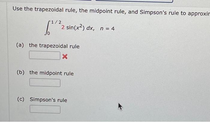 Solved Use the trapezoidal rule, the midpoint rule, and | Chegg.com