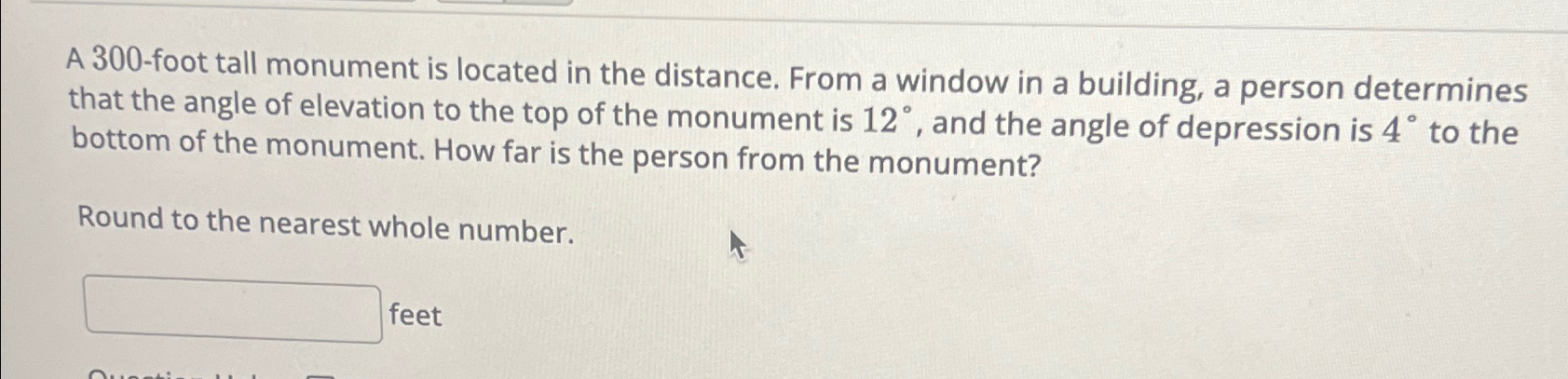 Solved A 300 -foot tall monument is located in the distance. | Chegg.com