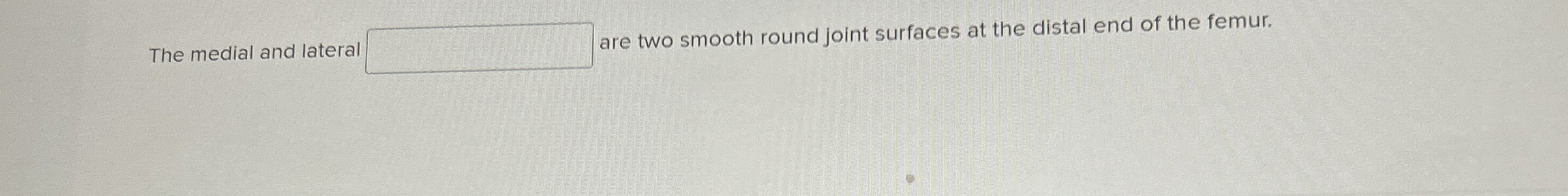 Solved The medial and lateralare two smooth round joint | Chegg.com