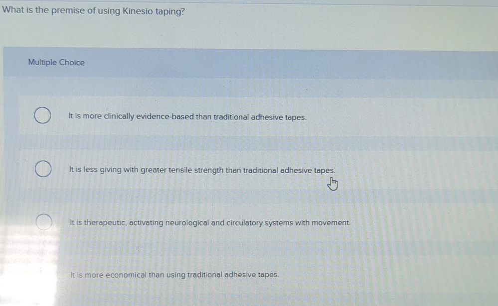 Solved What is the premise of using Kinesio taping?Multiple | Chegg.com