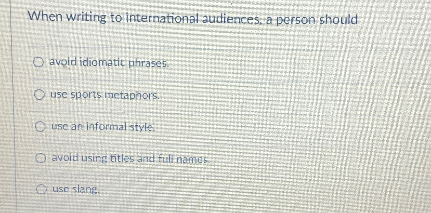 Solved When writing to international audiences, a person | Chegg.com