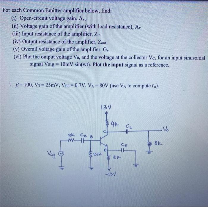 Solved For each Common Emitter amplifier below, find: (i) | Chegg.com