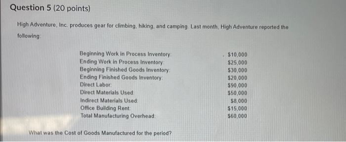 Solved High Adventure, Inc, produces gear for climbing, | Chegg.com