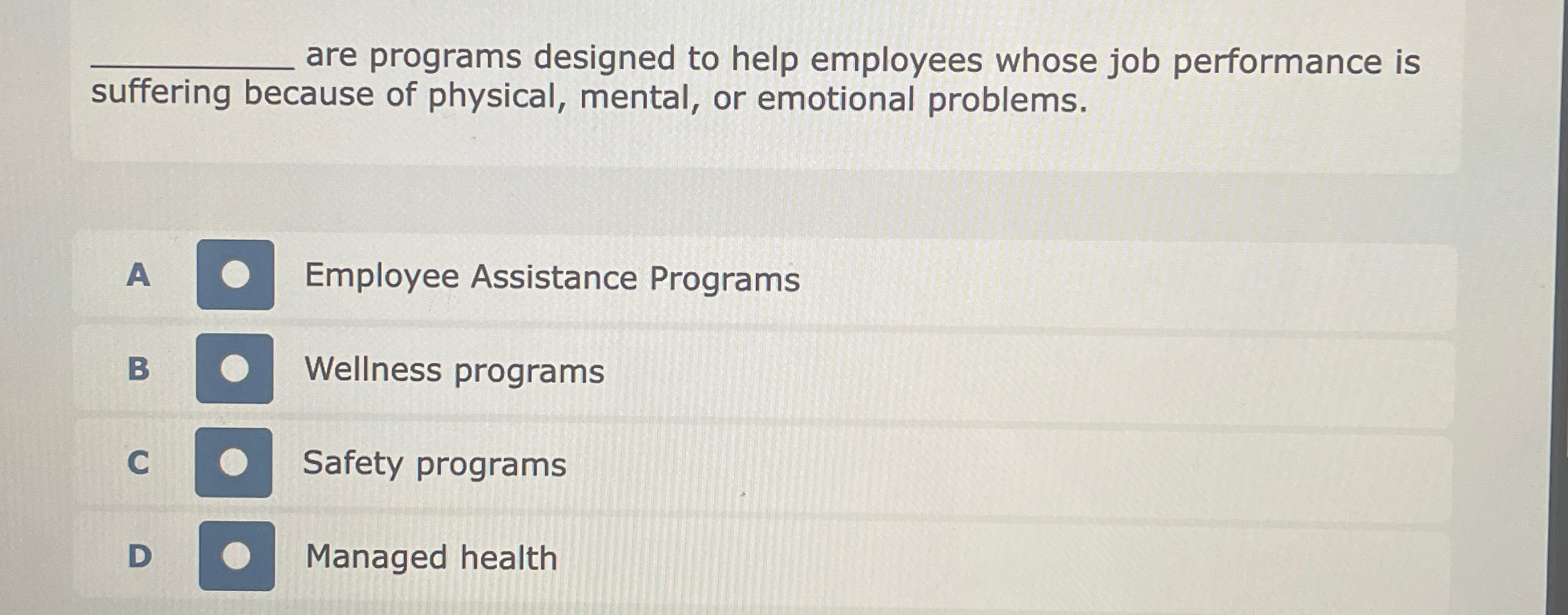 Solved q, ﻿are programs designed to help employees whose job | Chegg.com