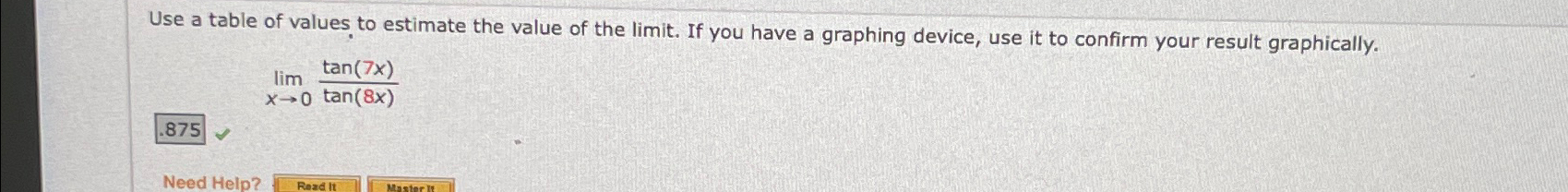 Solved Use a table of values to estimate the value of the | Chegg.com