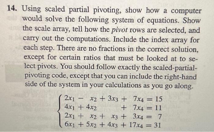 Solved 14. Using scaled partial pivoting, show how a | Chegg.com