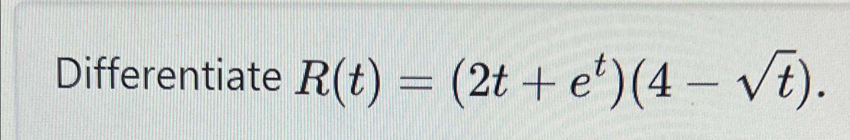Solved Differentiate R T 2t Et 4 T2
