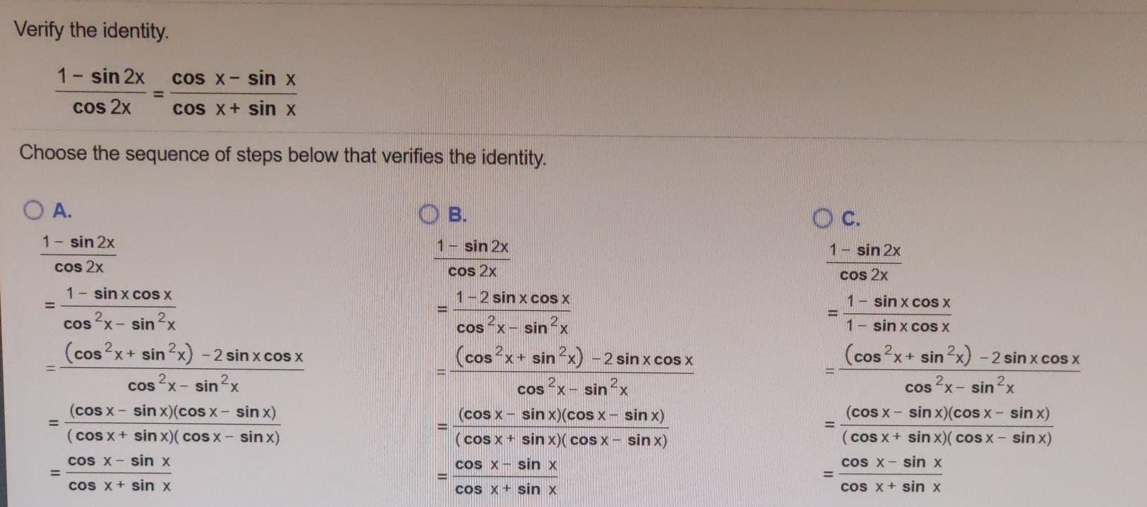 Solved Verify the identity. COS X - sin x 1 - sin 2x cos 2x | Chegg.com